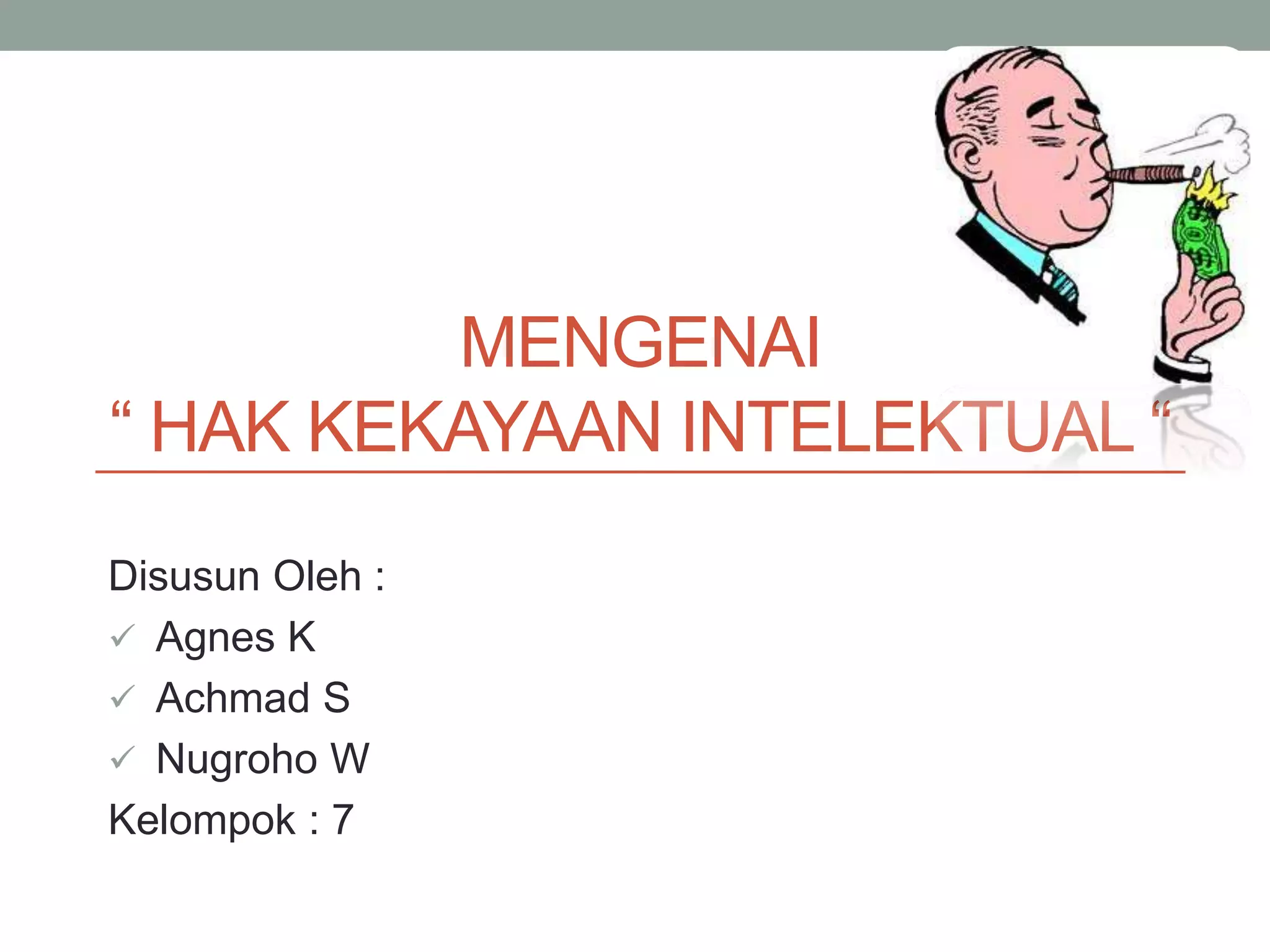Hak Atas Kekayaan Intelektual | PPTX