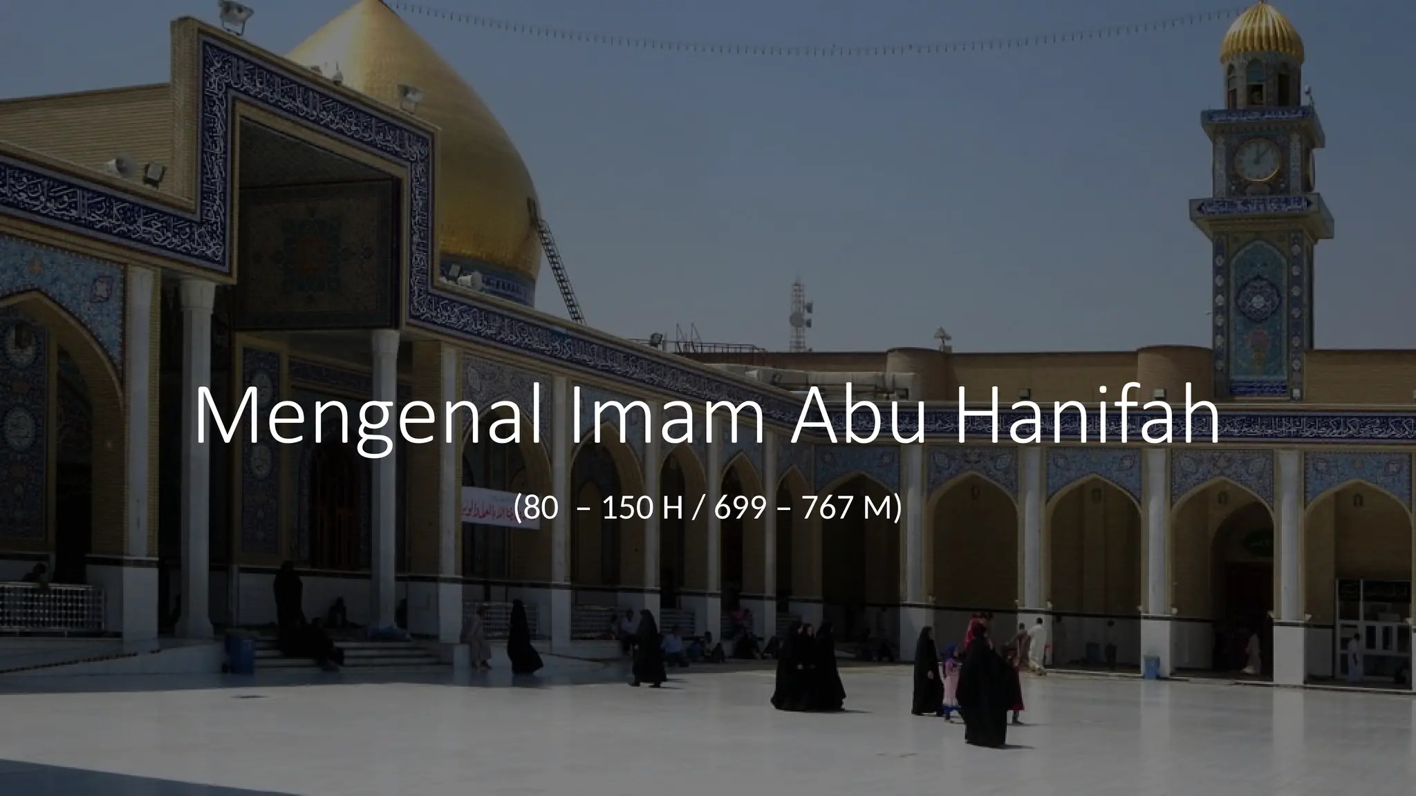 Mengenal sosok ulama-Imam-Abu-Hanifah.pptx