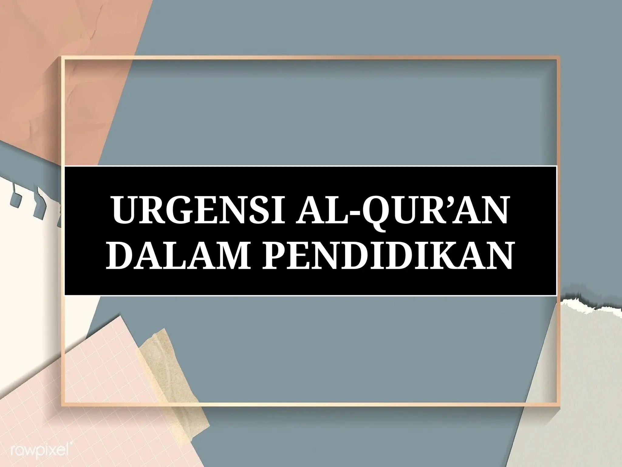 mengenal Alquran sebagai kitab suci umat islam | PPTX