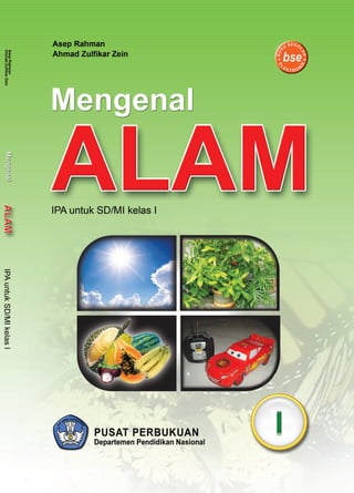 Mengenal alam, ipa untuk kelas 1 - asep rahman | PDF