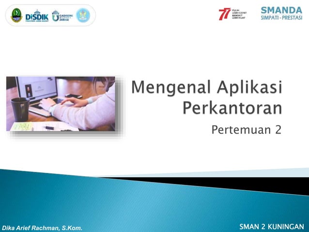 Mengenal Aplikasi Perkantoran | PPTX