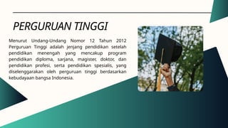 Mengenal Bentuk dan Jenis Perguruan Tinggi.pptx