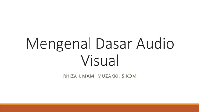 Mengenal Dasar Audio Visual broadcasting | PPT