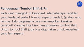 MENGENAL FUNGSI TIAP TOMBOL PADA KEYBOARD.pptx
