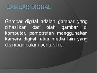 Mengenal gambar digital | PPTX