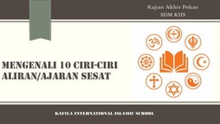 Mengenali 10 Ciri Aliran Sesat di Indonesia.pptx