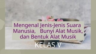 Mengenal Jenis-Jenis Suara Manusia .pptx
