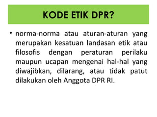 Mengenal kode etik dpr | PPT