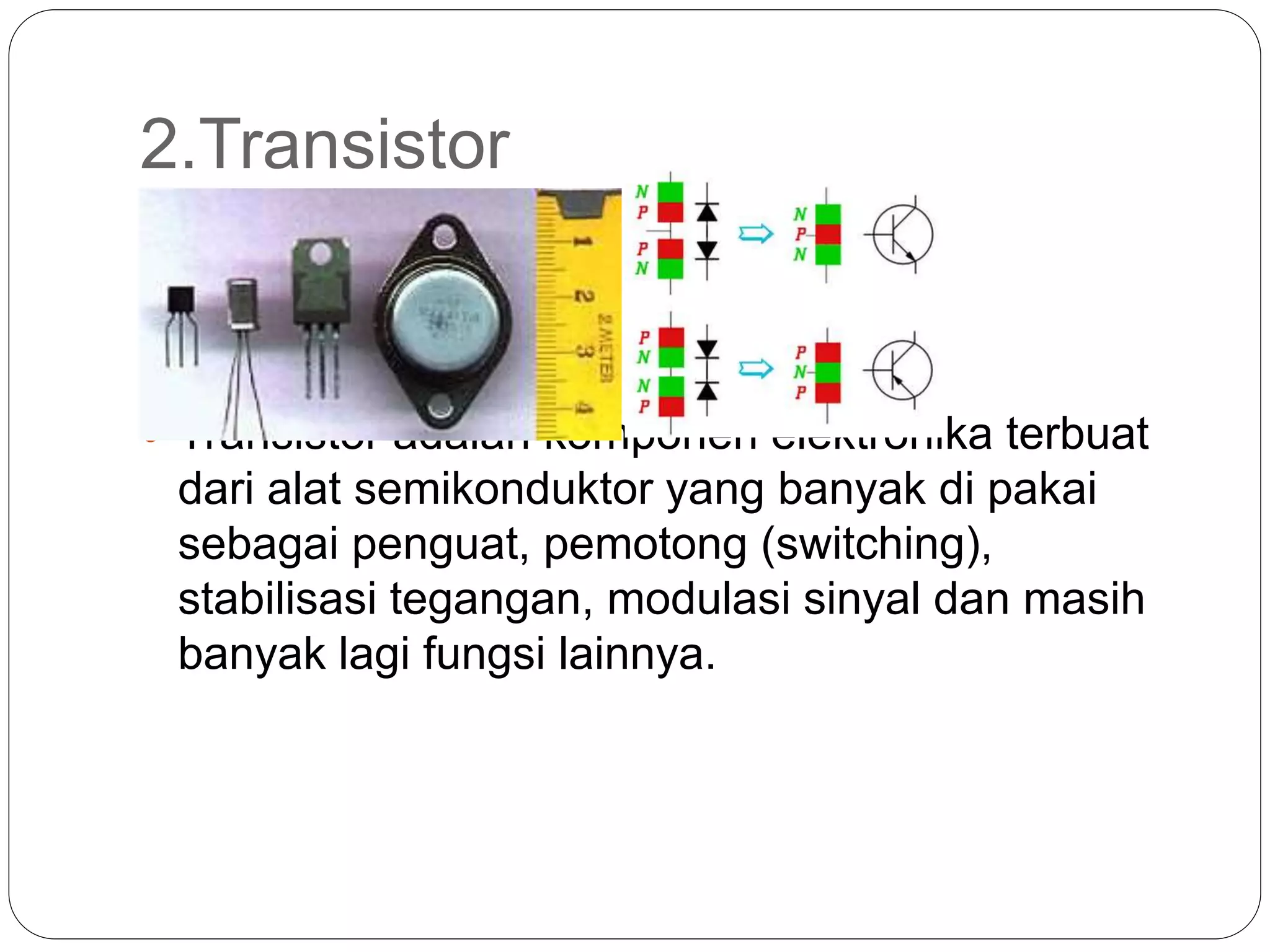 Mengenal komponen elektronika | PPTX