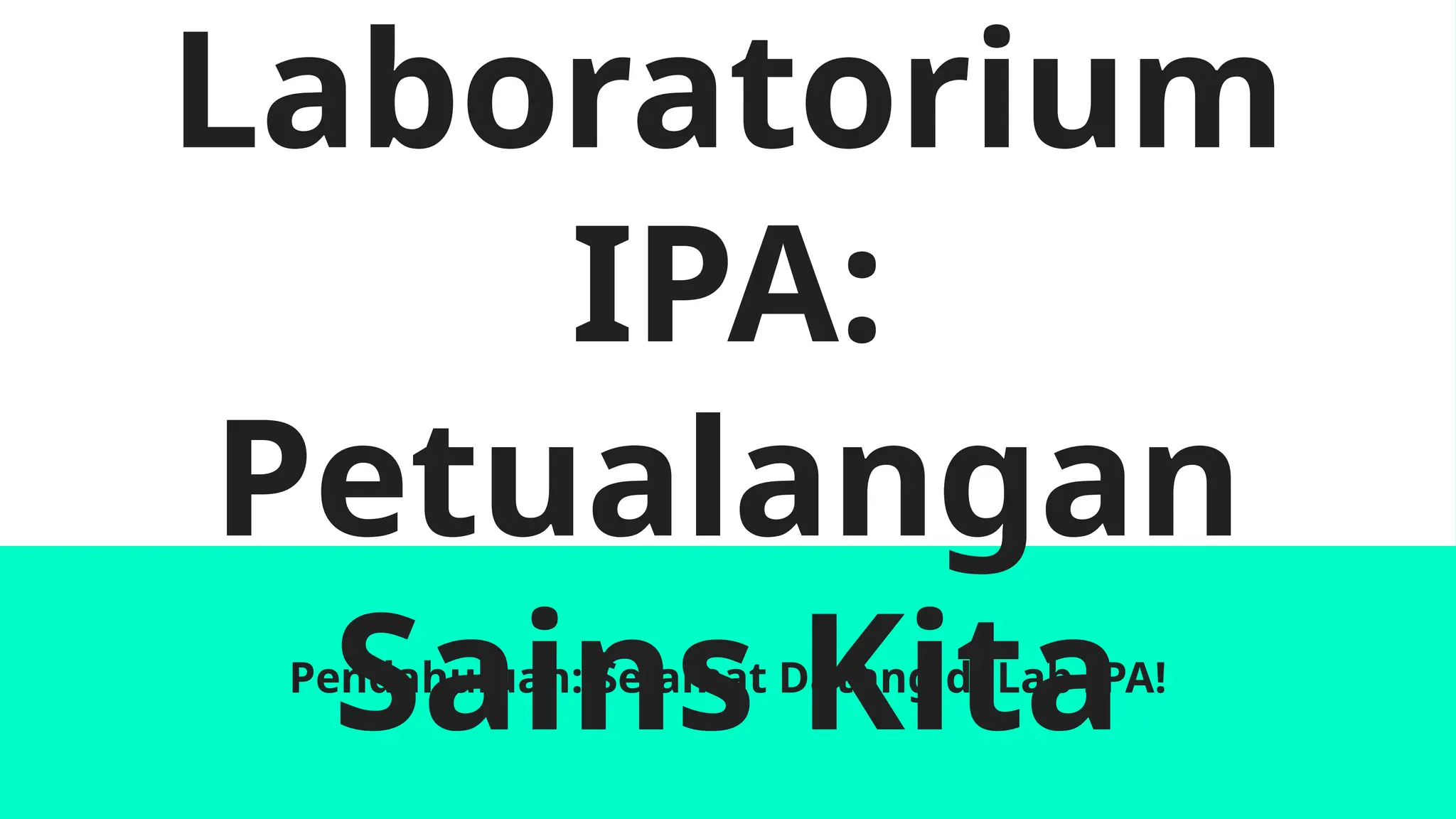 Mengenal Laboratorium IPA_ Petualangan Sains Kita.pptx