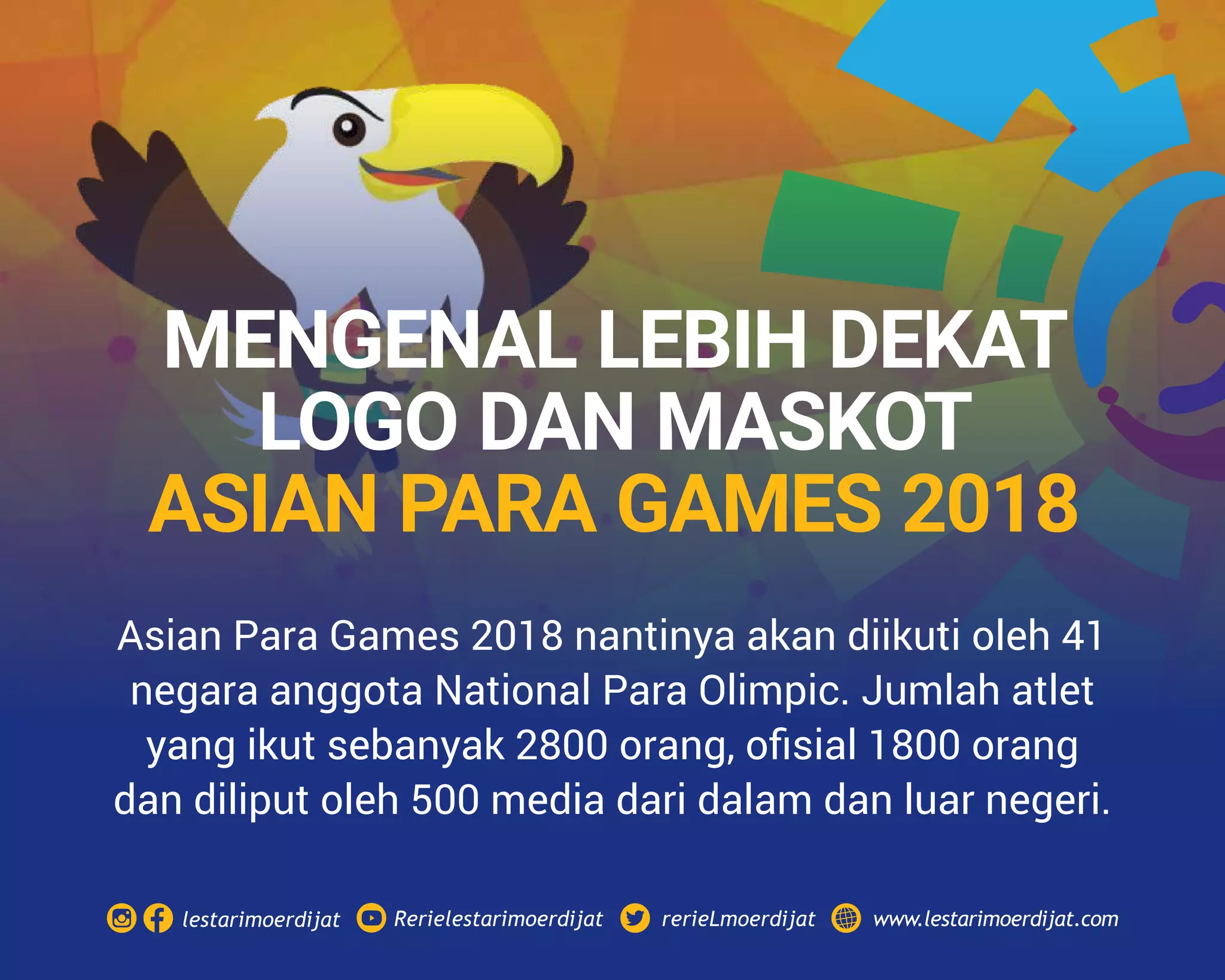 Mengenal Lebih Dekat Logo dan Maskot Asian Para Games 2018 | PDF