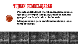 MENGENAL LOKASI TEMPAT TINGGAL KURIKULUM MERDEKA.pptx