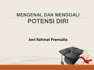 Mengenal & Menggali Potensi-Jonirp2022.pdf