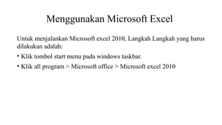 Mengenal Microsoft Excel 2010 dengan baik | PPT