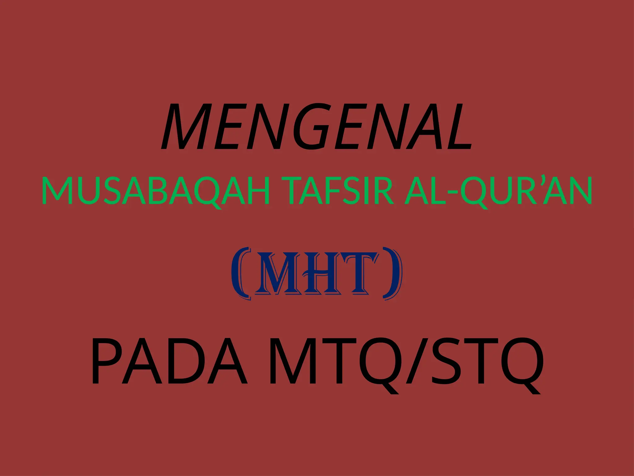 MATERI MENGENAL MUSABAQAH TAFSIR QURAN NASIONAL | PPTX