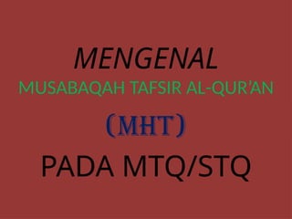 MATERI MENGENAL MUSABAQAH TAFSIR QURAN NASIONAL | PPTX