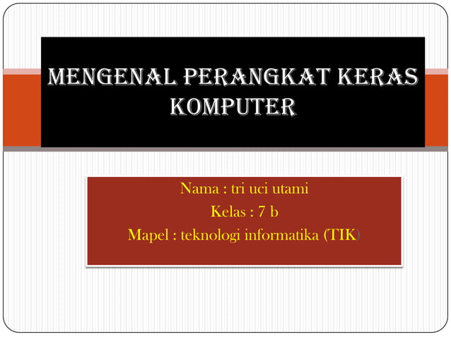 Mengenal perangkat keras komputer | PPTX