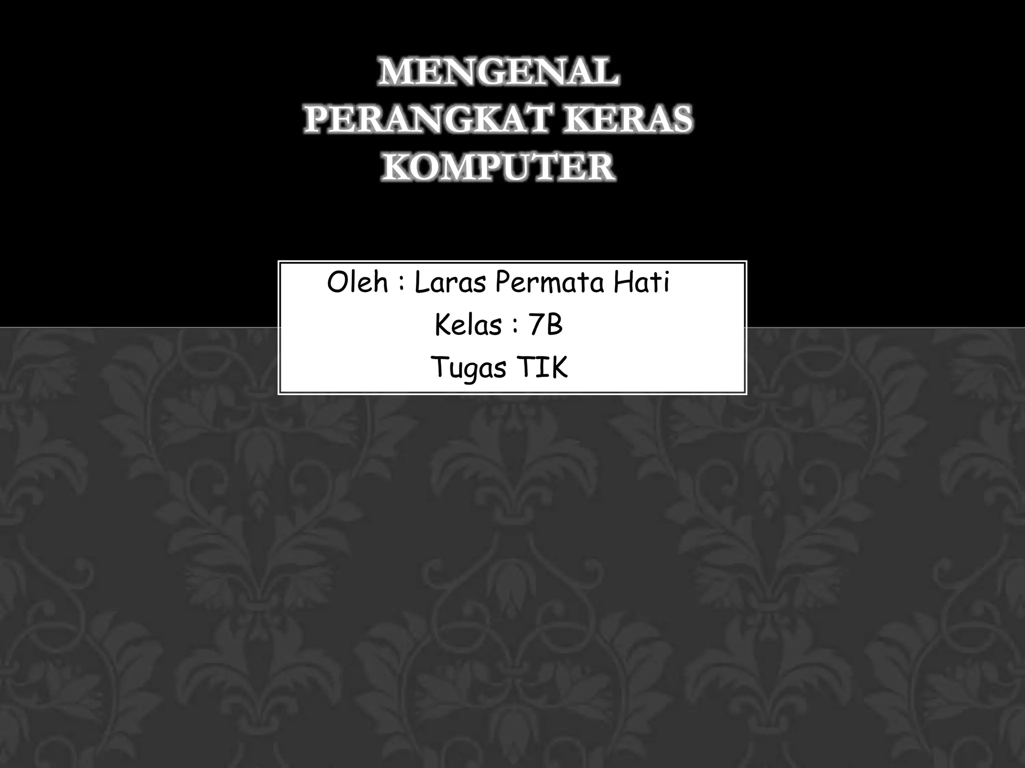 Mengenal perangkat keras komputer | PPT