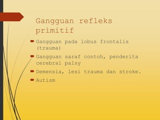 Mengenal refleks-refleks fisiologis primitif pada bayi baru 2019 (1).pptx