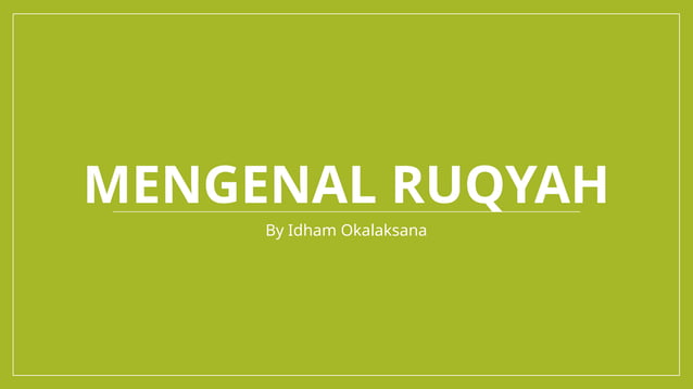 Mengenal_ruqyah dari beberapa sumber ahli | PPT