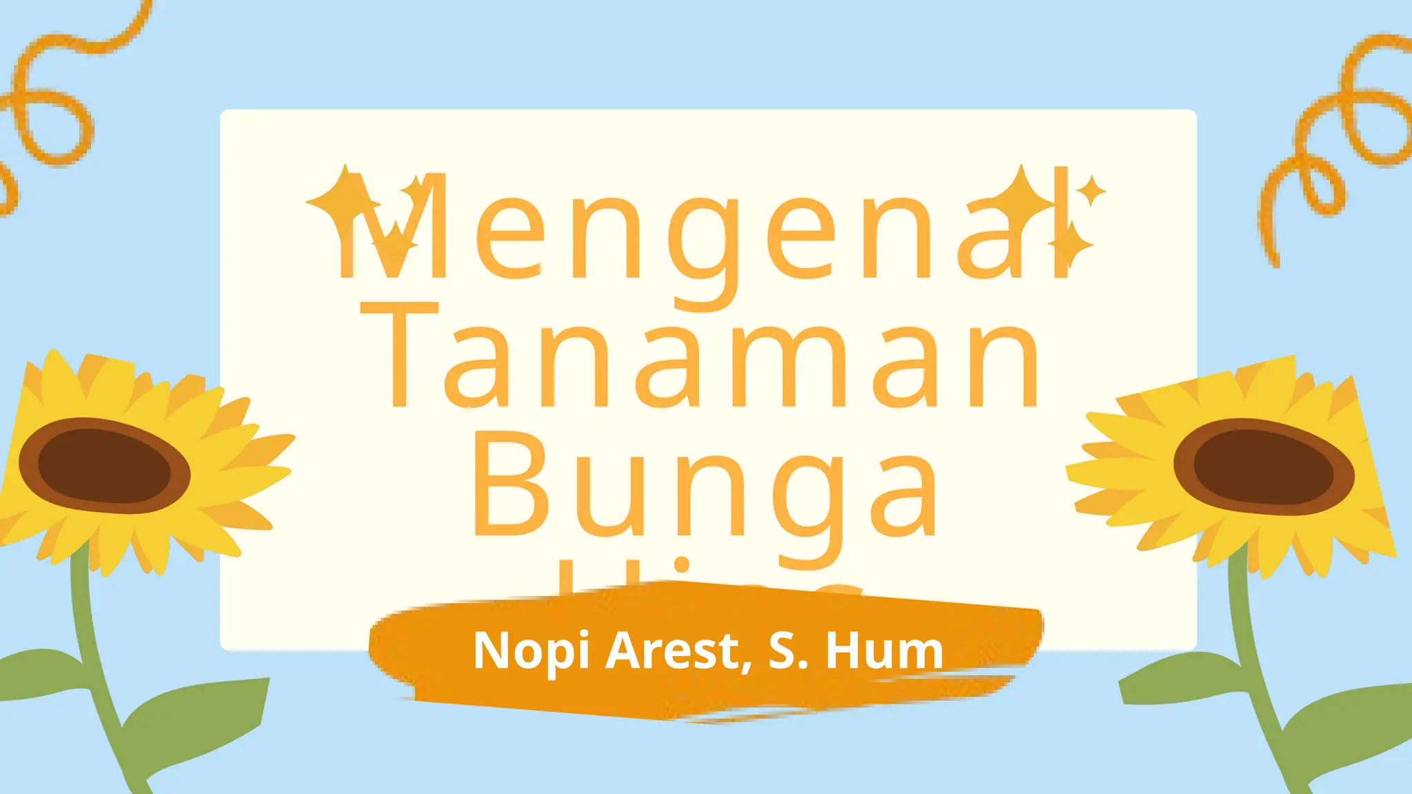Mengenal Tanaman Bunga Hiass PLH Kelas 4 | PPT