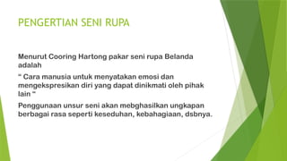 MENGENAL UNSUR & PRINSIP SENI RUPA PADA OBYEK (Bk.Praktis) (1).pptx