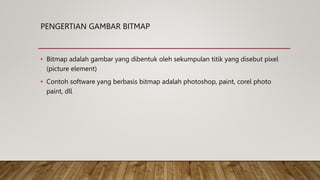 Mengevaluasi penggabungan gambar vektor dan bitmap.pptx