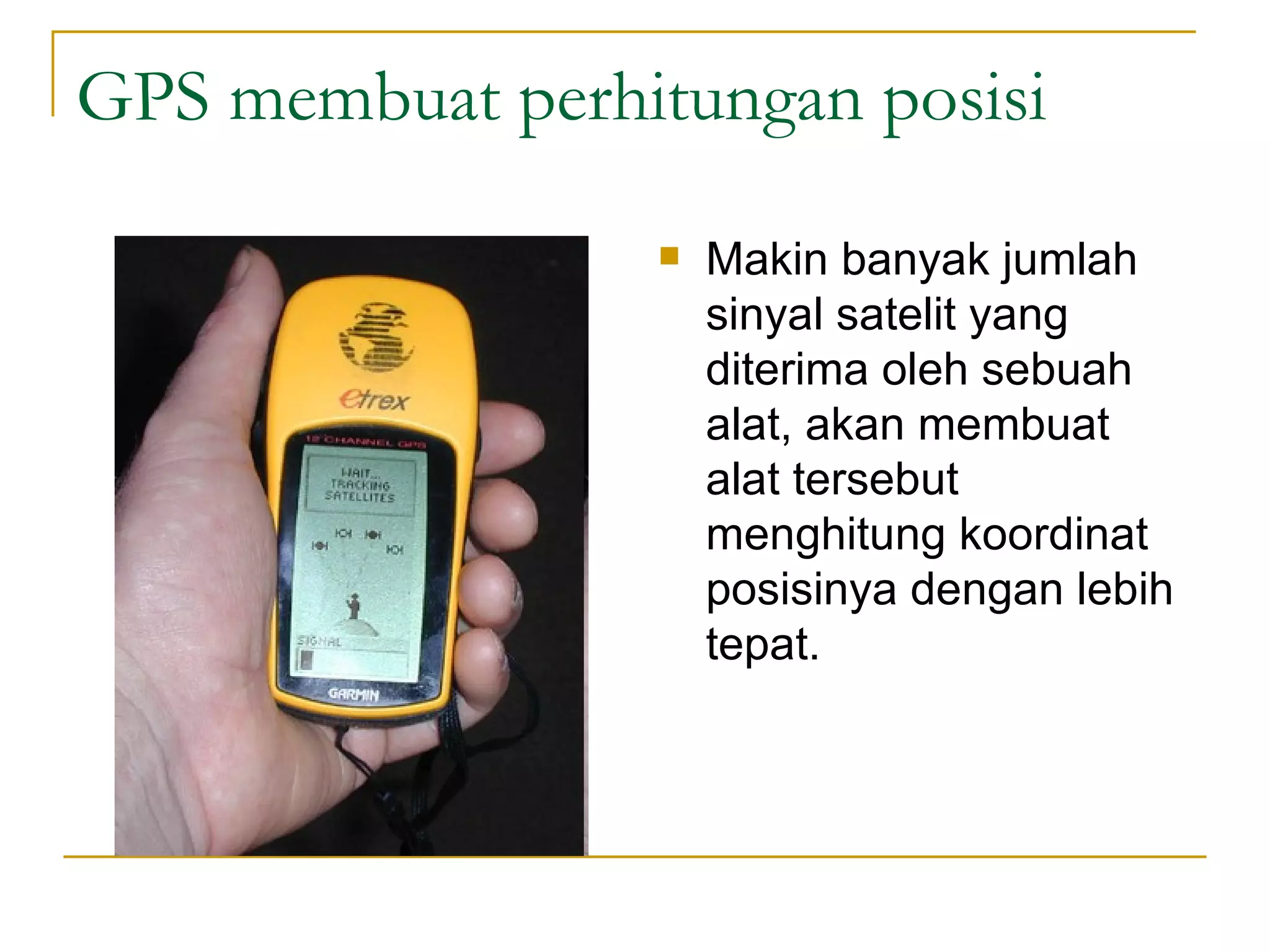 Apa dan Bagaimana GPS | PPT