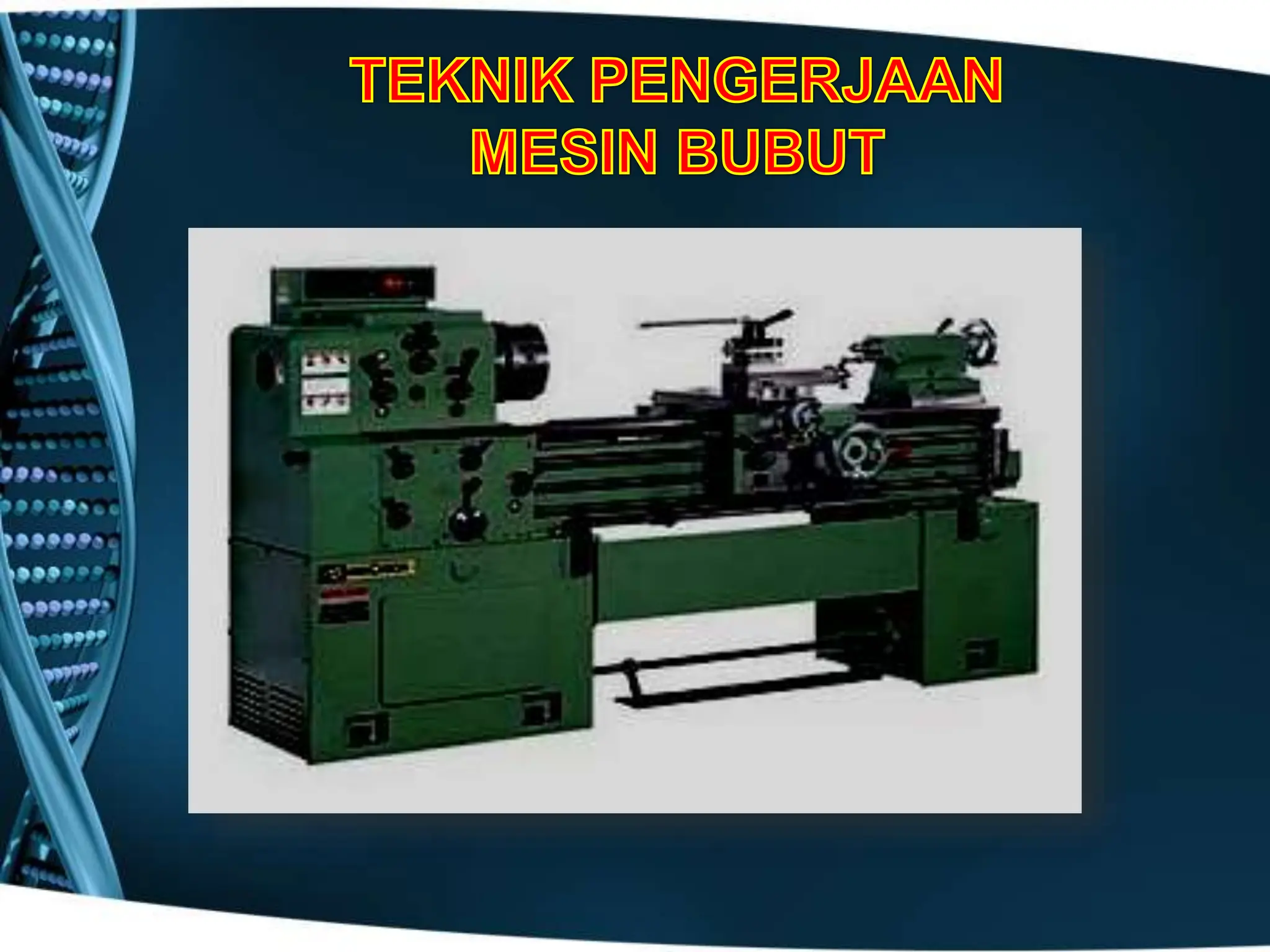 Menggunakan Mesin Bubut Konvensional.pptx