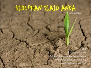 Menghidupkan slaid pembentangan | PPTX