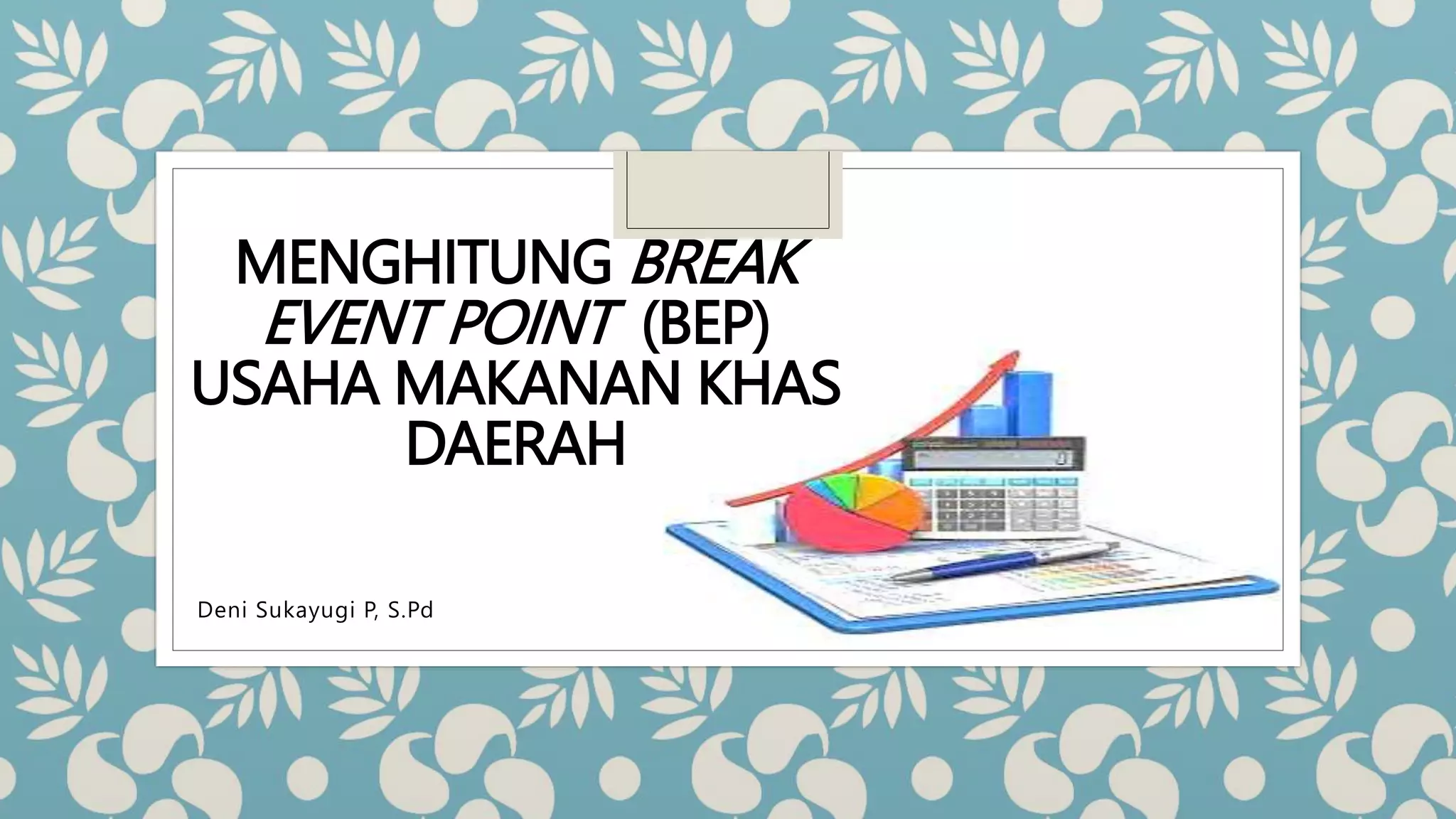 Menghitung BEP usaha makanan Daerah.pptx