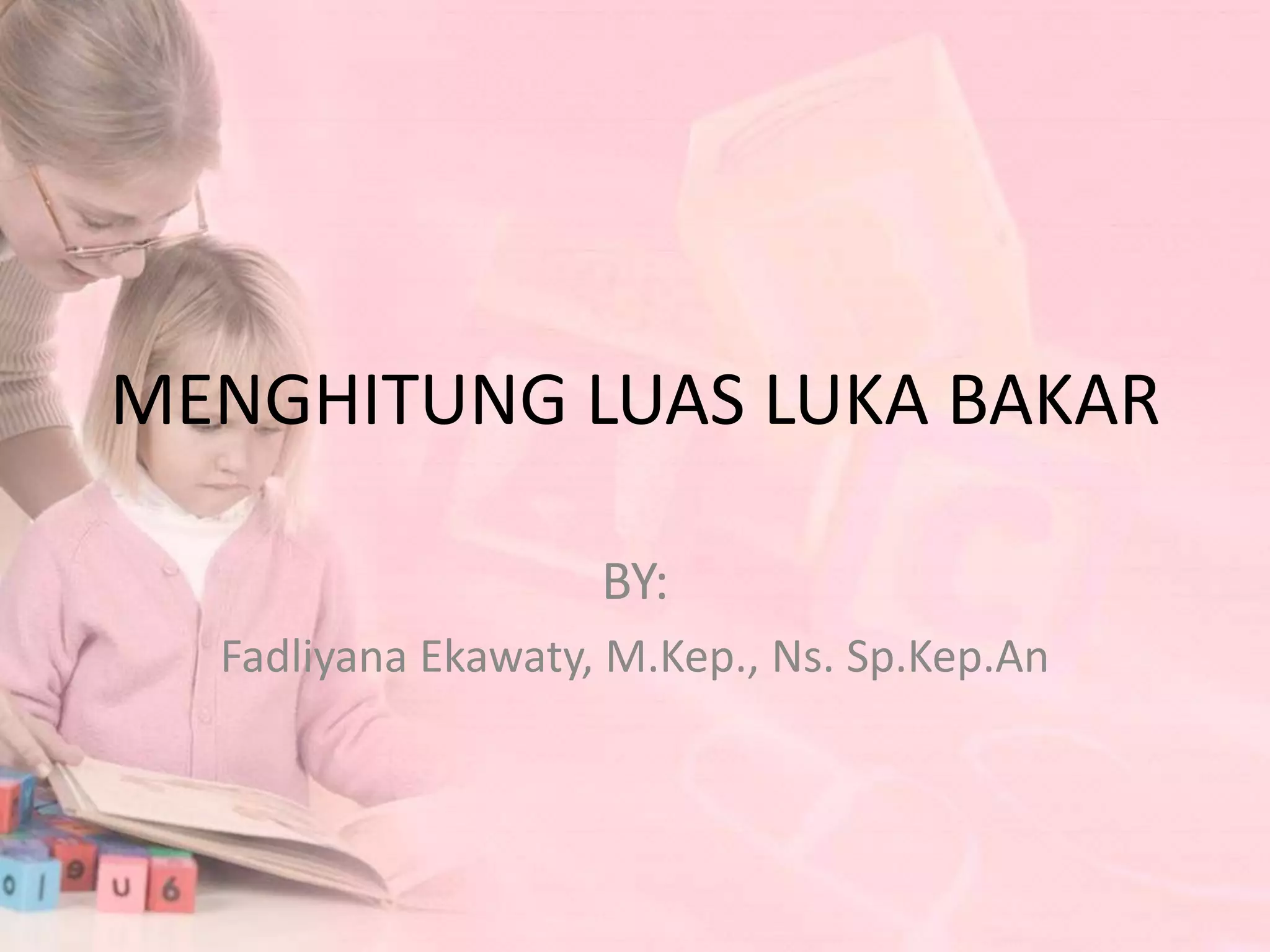 Menghitung luas luka bakar | PPTX