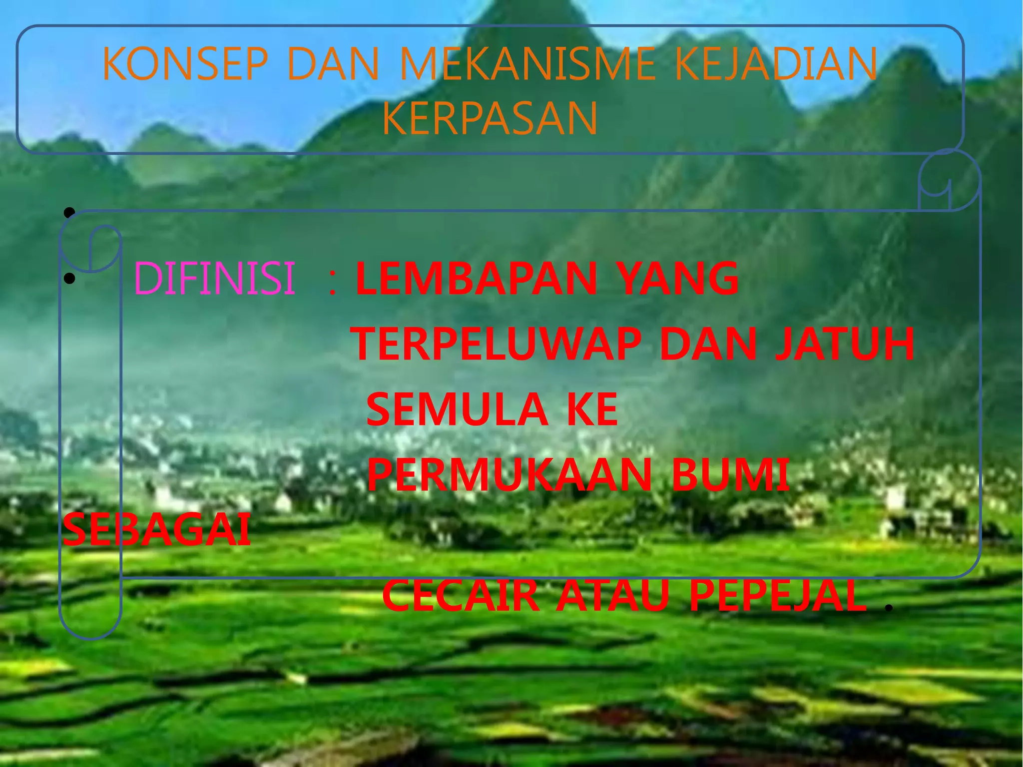 geo penggal 2 Menghuraikan jenis – jenis kerpasan | PPTX