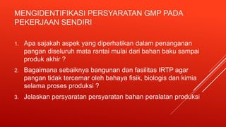 MENGIMPLEMENTASIKAN PROSEDUR PRAKTIK BERPRODUKSI YANG BAIK (GMP.pptx
