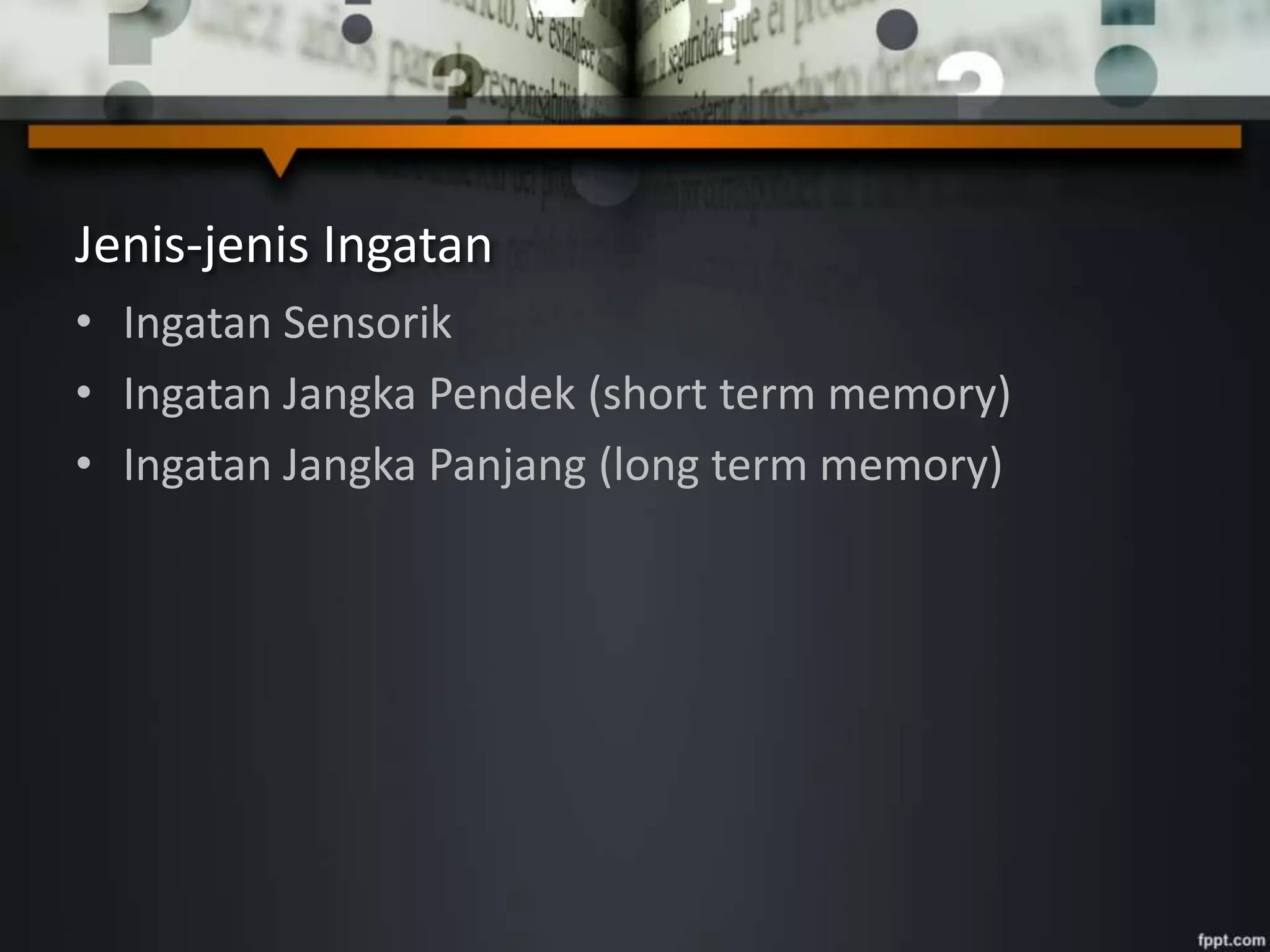 Mengingat transfer dan lupa (psikologi pendidikan) | PPTX