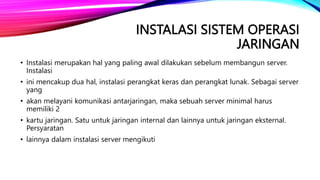 Menginstalasi Sistem Operasi Jaringan 11.pptx