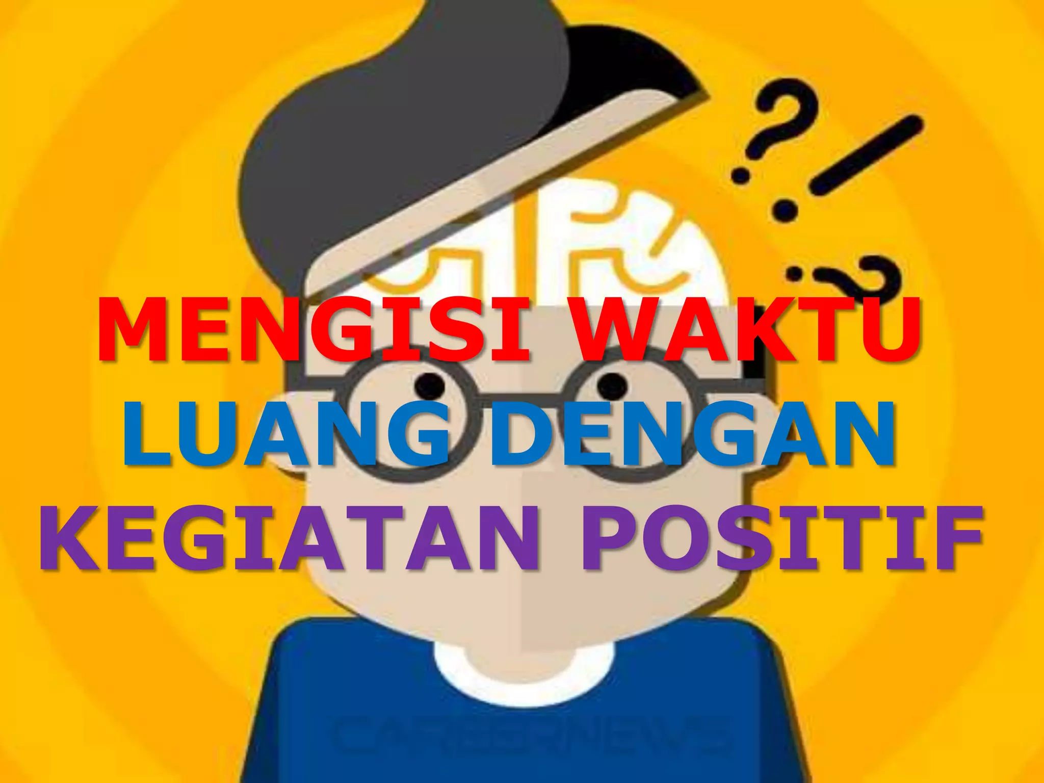 Mengisi waktu luang dengan kegiatan positif (1) | PPT