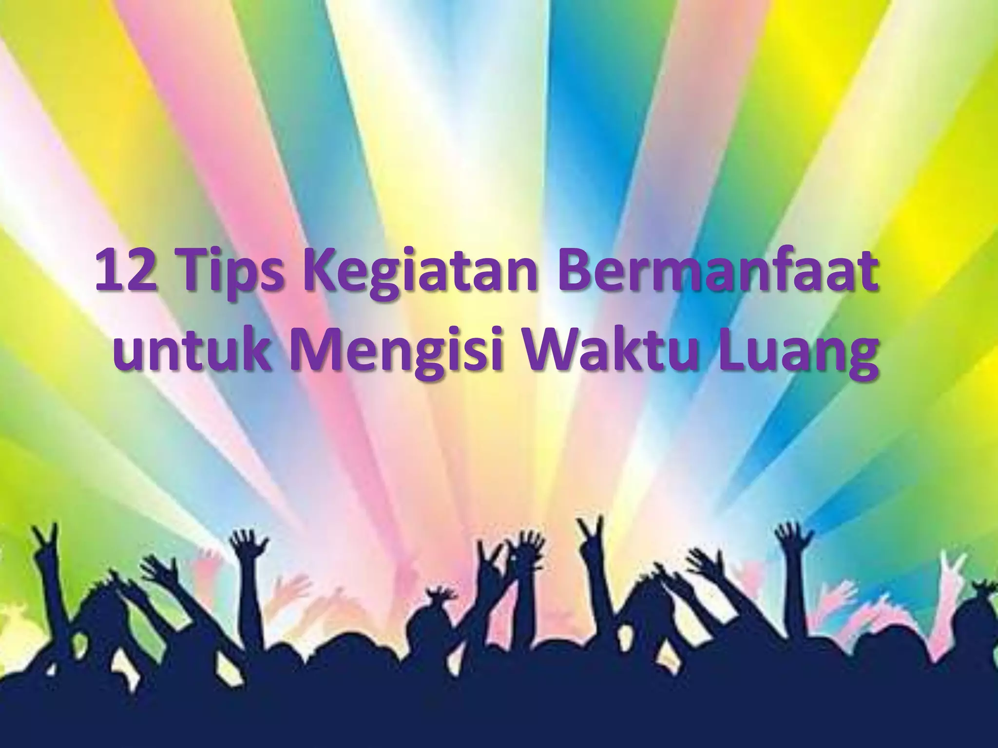 Mengisi waktu luang dengan kegiatan positif (1) | PPT