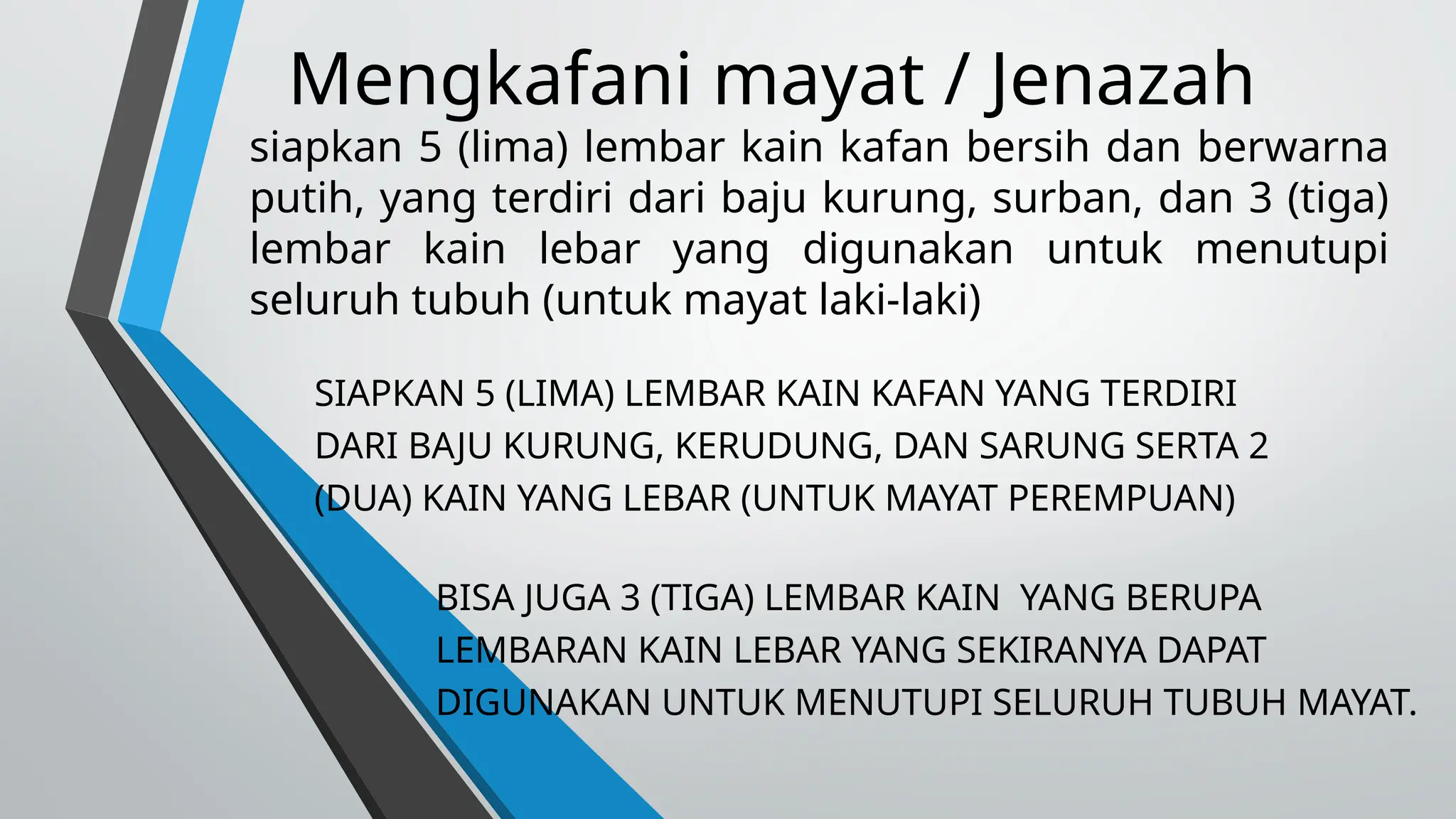 siapkan 5 (lima) lembar kain kafan bersih dan berwarna putih, yang ...