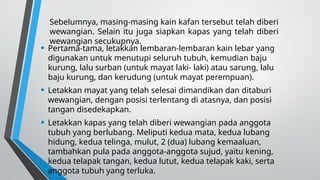 siapkan 5 (lima) lembar kain kafan bersih dan berwarna putih, yang ...