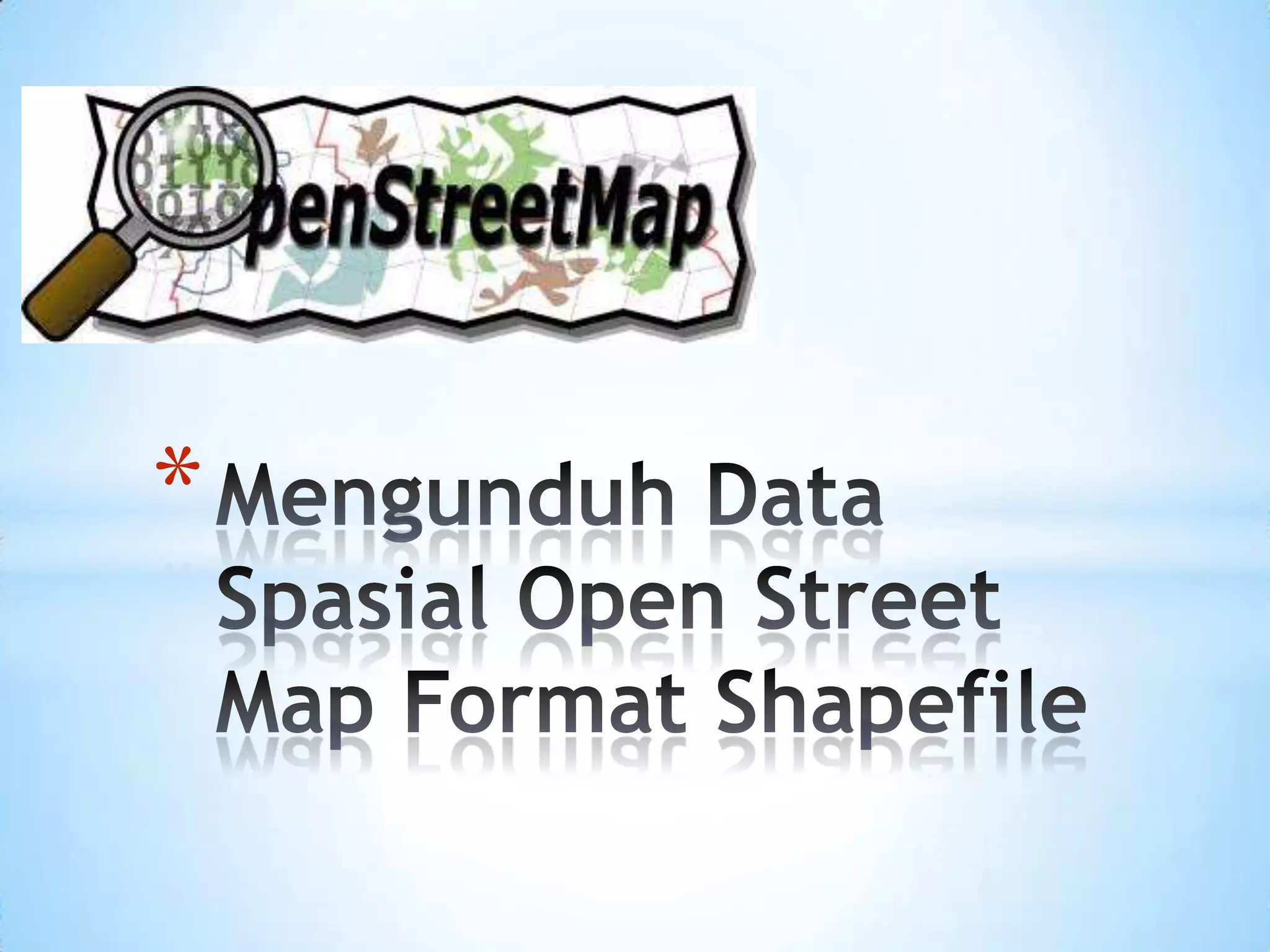 Mengunduh data spasial open street map format shapefile | PPT