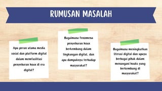 Mengurai Fenomena Penyebaran Hoax di Era Digital.pptx