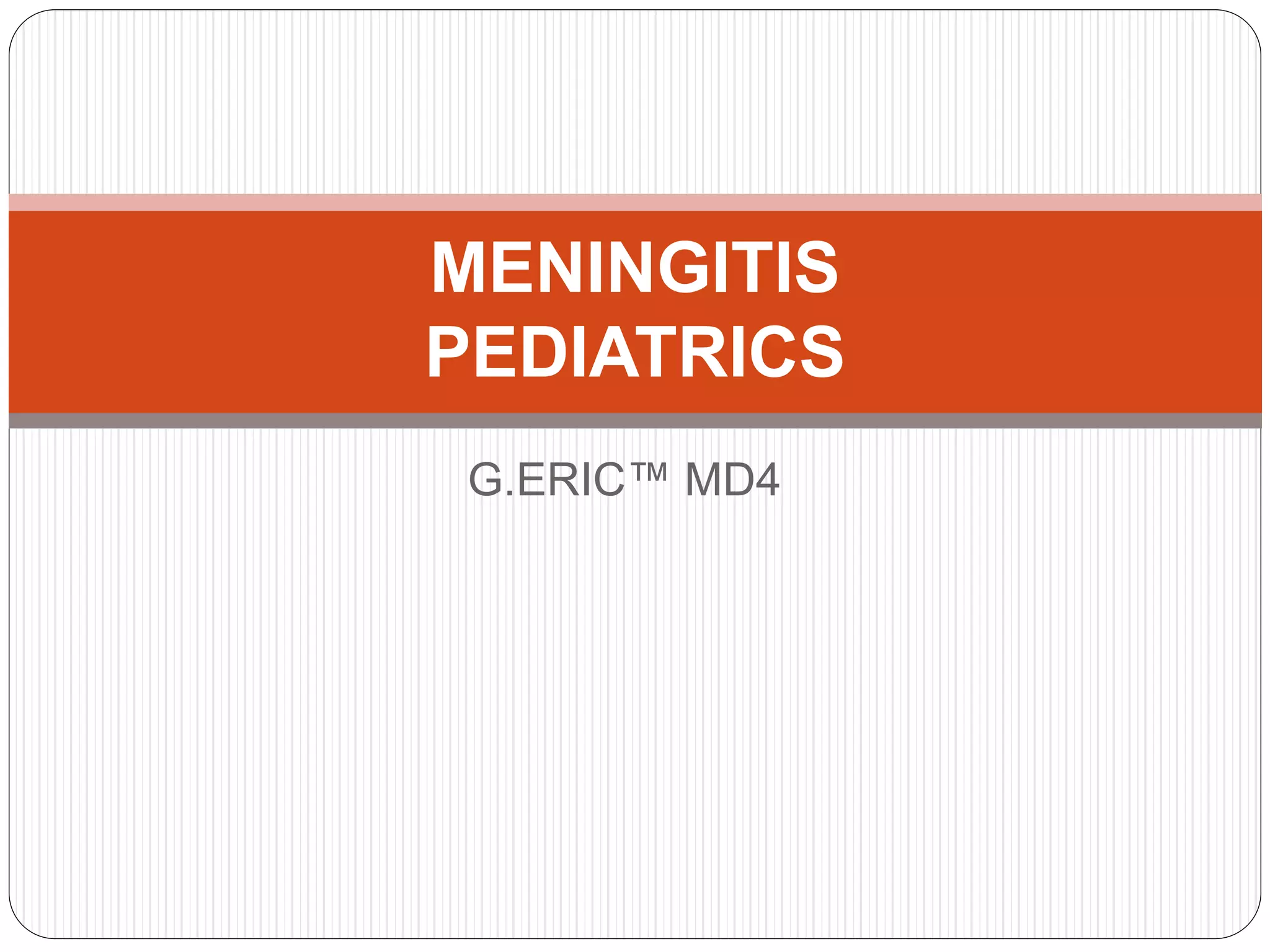 pediatrics Meningitis | PPTX