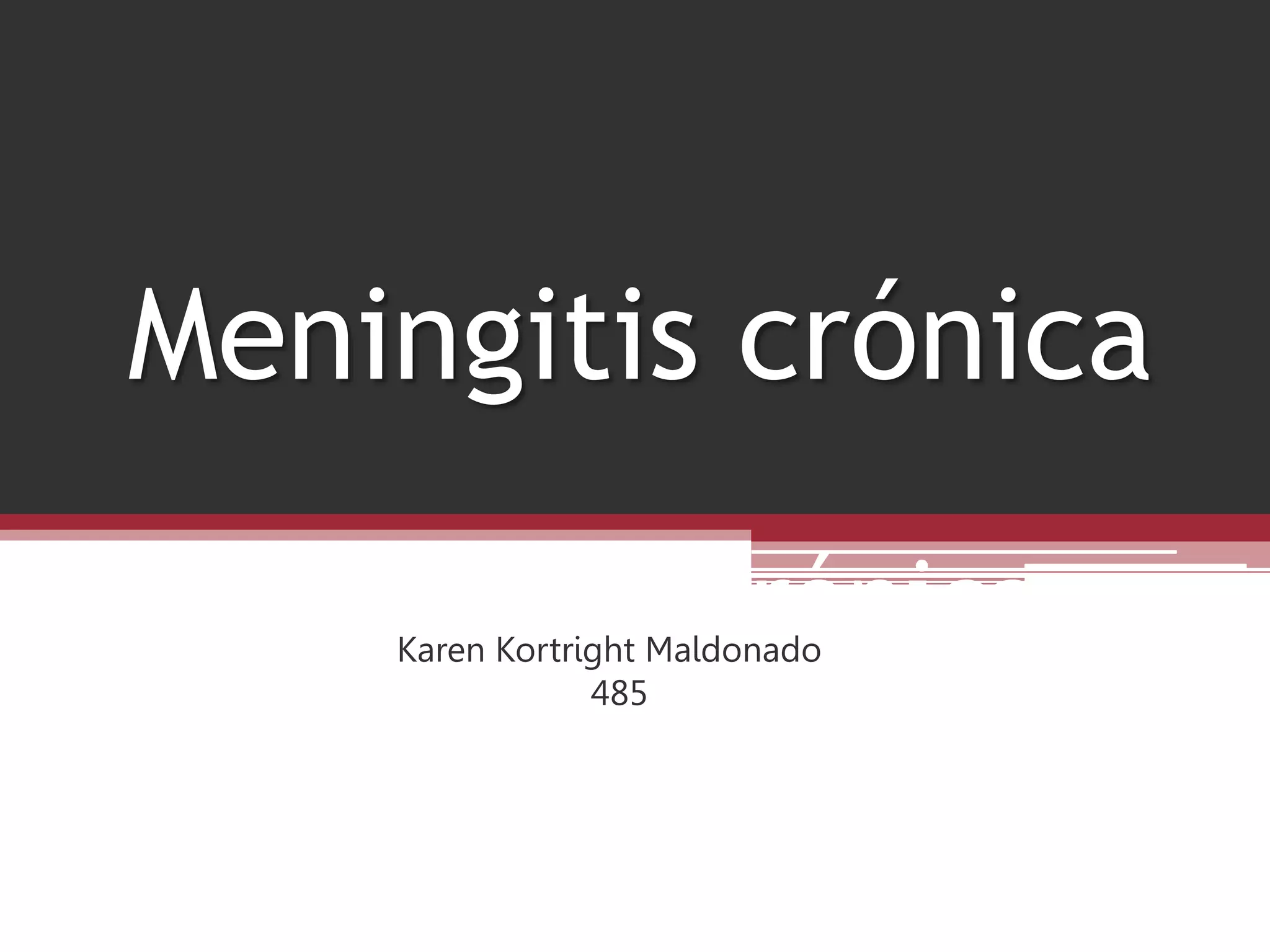 Meningitis cronica | PPTX