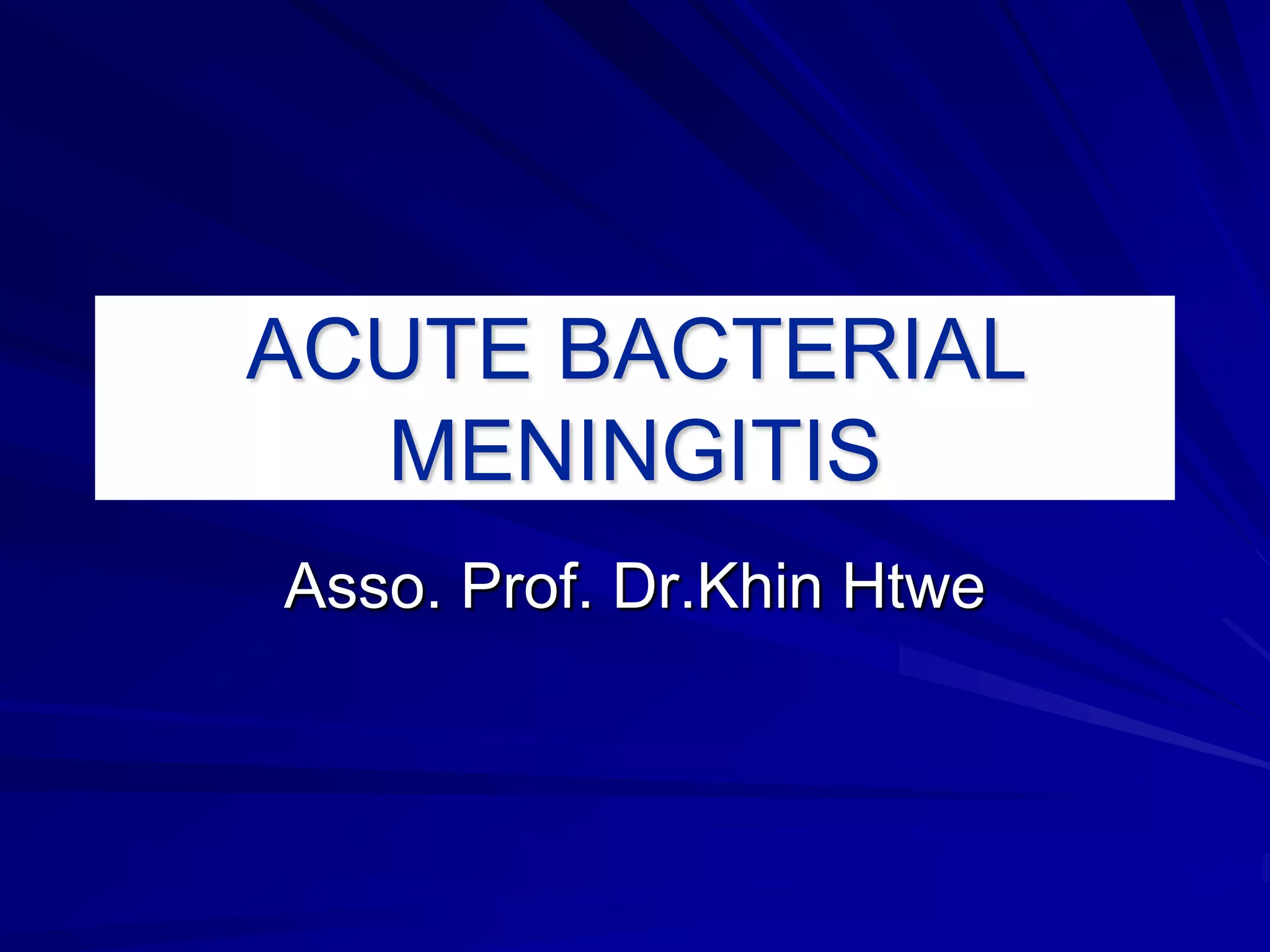 Meningitis by Prof Khin | PPTX