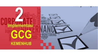 Meningkatkan good corporate governance gcg kementerian perhubungan | PDF