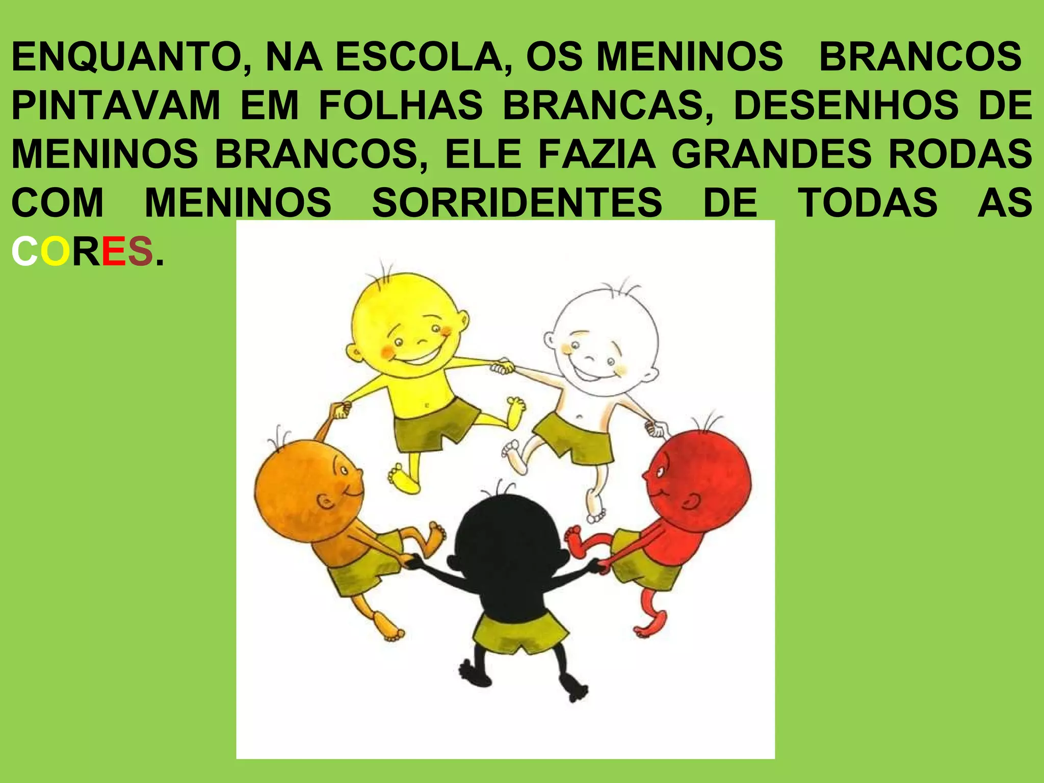 Meninos de todas_as_cores | PPS