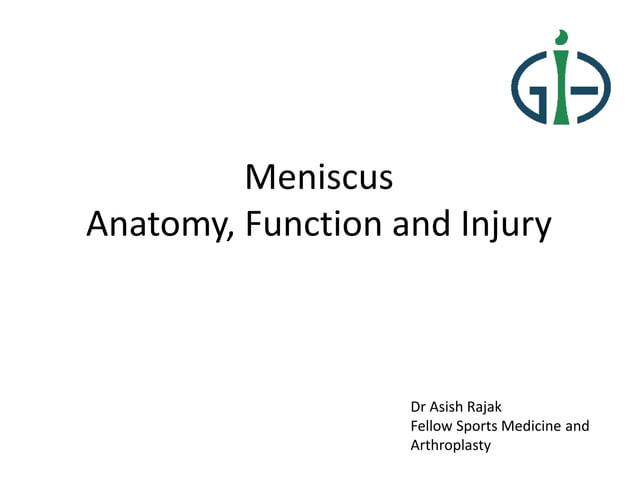 Meniscus - Anatomy, function and injury | PPTX
