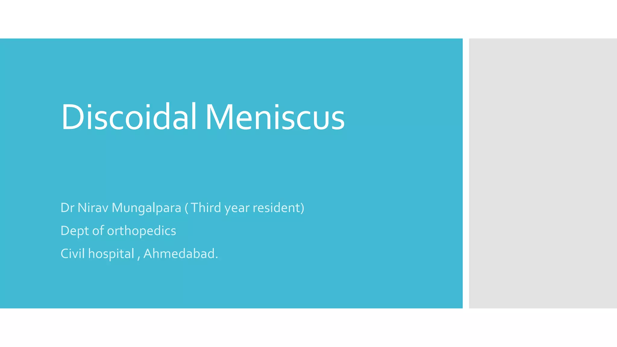 Discoid Meniscus | PPTX