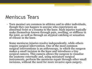 Meniscus Tears - Anatomy and Treatment | PPTX
